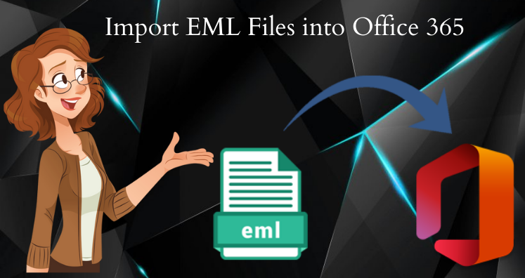 Know solution to import EML files into Office 365 manually